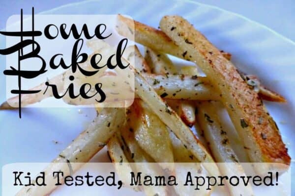 Kid-Friendly Home-Baked French Fry Recipe - Rhythms of Play