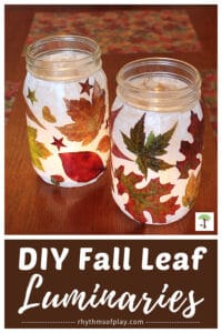 DIY Leaf Lanterns: How to Make Glowing Autumn Luminaries - Rhythms of Play